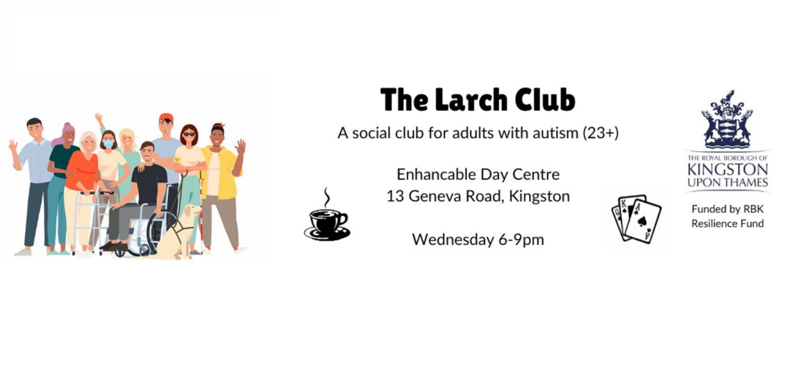 The Larch Club - A social club for adults with autism - Kingston Eco-op